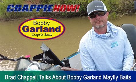 Cn Bobby Garland Mayfly Brad Chappell Crappie Now
