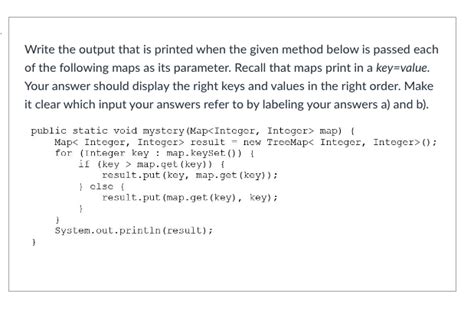 Solved Write The Output That Is Printed When The Given