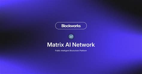 Matrix Ai Network Blockworks Research