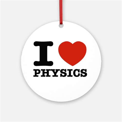 I Love Physics Ornaments 1000s Of I Love Physics Ornament Designs