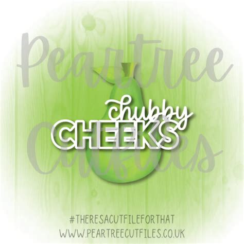 Chubby Cheeks Peartree Cutfiles