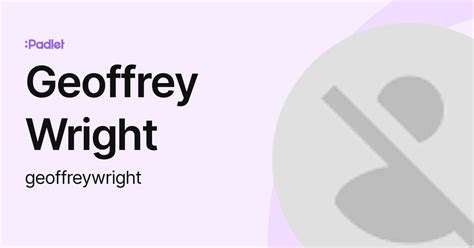Geoffrey Wright Geoffreywright Profile Padlet