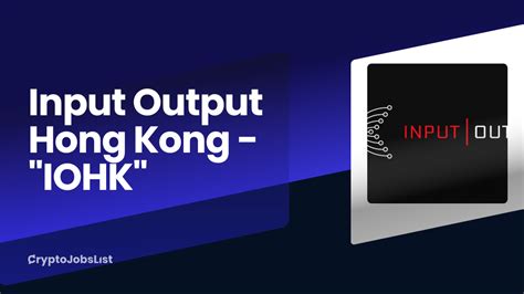 Input Output Hong Kong IOHK Jobs Job Open In Jul