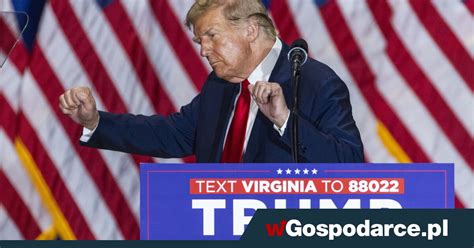 Trump Idzie Jak Burza WGospodarce Pl