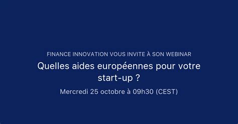 Quelles aides européennes pour votre start up Finance Innovation