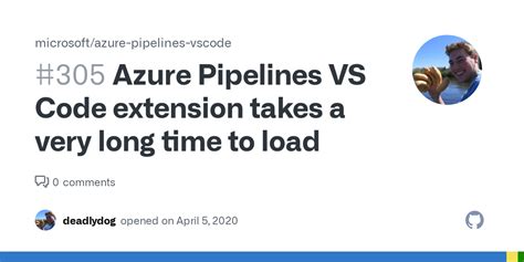 Azure Pipelines VS Code Extension Takes A Very Long Time To Load Issue Microsoft Azure