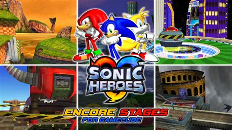 Encore Stages For GameCube Sonic Heroes Mods