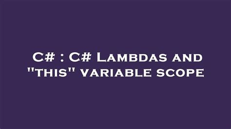 C C Lambdas And This Variable Scope YouTube