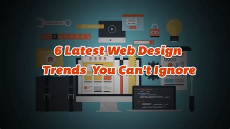 6 Latest Web Design Trends You Cant Ignore Latest Web Design Trends