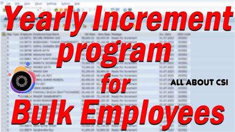 Yearly Increment Program Tutorial For Bulk Employee In Csi All About Csi Youtube