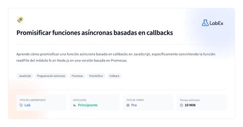 Promisificar Funciones Basadas En Callbacks Programación Asíncrona En Javascript Labex