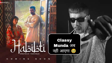 Habibti Yo Yo Honey Singh New Song Coming Soon Classy Munda Honey Singh Track Update YouTube