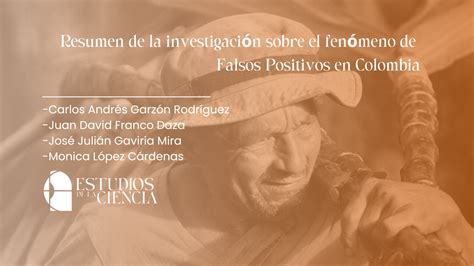 Resumen De La Investigación Sobre El Fenómeno De Falsos Positivos En