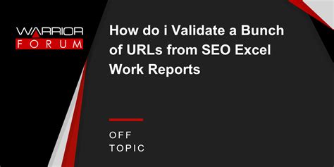 How Do I Validate A Bunch Of Urls From Seo Excel Work Reports Warrior