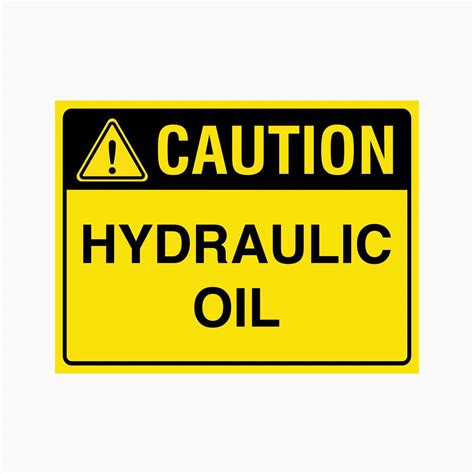 Shop Caution Hydraulic Oil Signs In Australia Get Signs Get Signs