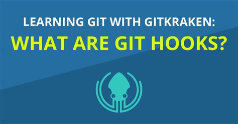 Learning Git What Are Git Hooks