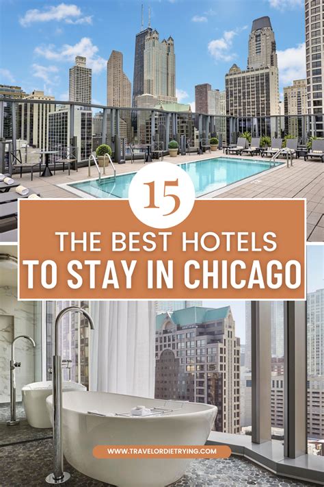 The Best Hotels In Chicago Your Ultimate Guide To Windy City Stays