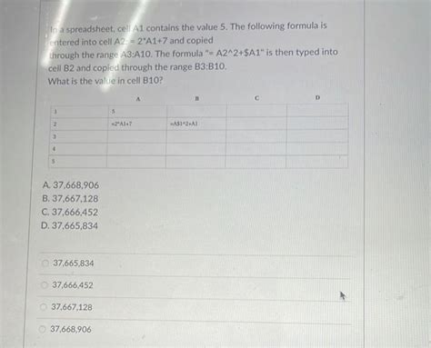 Solved In A Spreadsheet Cell A1 Contains The Value 5 The Chegg Com