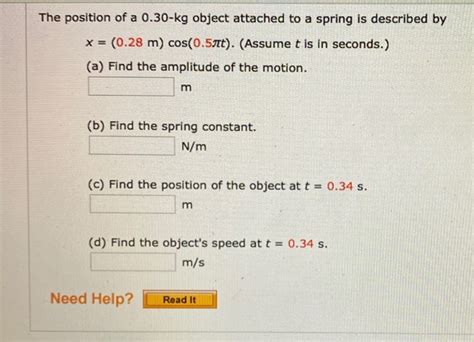 Solved The Position Of A 0 30 Kg Object Attached To A Spring