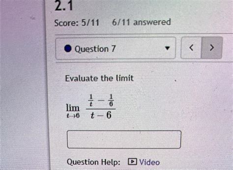 Solved Evaluate The Limit Limx→3x2−12x 275x−15 Question 7