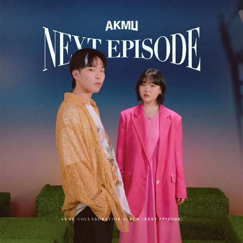 Akmu Collaboration Album Next Episode Album Cover By Lealbum On