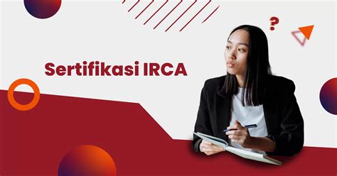 Sertifikasi Irca Cara Menjadi Auditor Standar Global