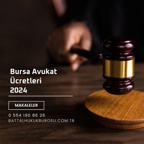 Bursa Avukat Ücretleri 2024 Bursa Avukat Bursa Avukat Bürosu 0 554