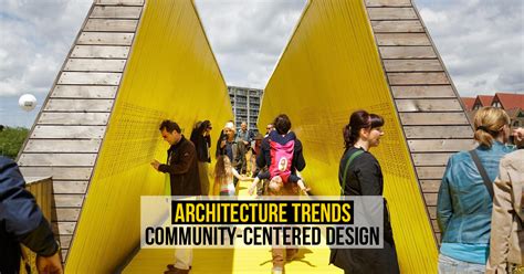 Architecture Trends Community Centered Design Rtf Rethinking The Future