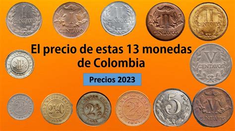 El Valor De Estas 13 Monedas De Colombia YouTube