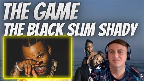 The Game The Black Slim Shady Reaction Youtube