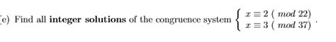 Solved E Find All Integer Solutions Of The Congruence