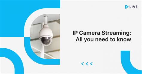 Ip Camera Streaming All You Need To Know Muvi One