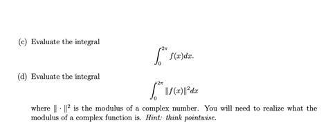 Solved Problem Consider The Complex Valued Function F X Chegg