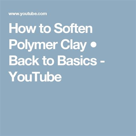 How To Soften Polymer Clay Back To Basics Youtube Polymer Clay
