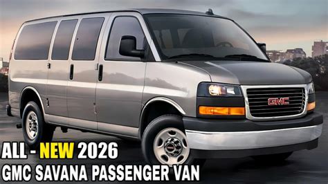 New Gmc Savana Cargo Van 2026 Specs 2026 Gmc Models