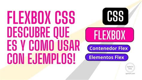 Tutorial De Css Flexbox Para Principiantes Qué Es Y Cómo Usarlo Tips Sobre Hosting