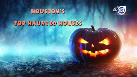 Houston Area Haunted Houses And Ghost Tours For 2016 Abc13 Houston