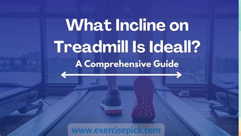 What Incline On Treadmill Is Ideal Tips For Effective Workouts