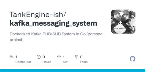 Github Tankengine Ishkafkamessagingsystem Dockerized Kafka Pub
