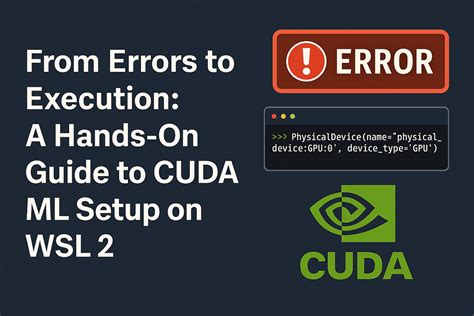 Hands-On CUDA ML Setup with PyTorch & TensorFlow on WSL2 | Medium