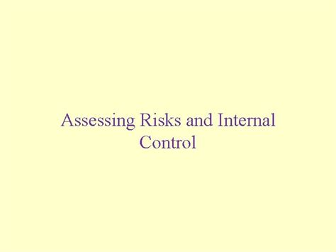 Assessing Risks And Internal Control Audit Risk Assessment