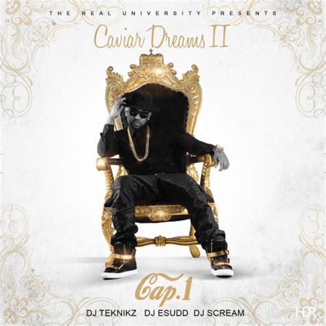 Cap 1 Caviar Dreams Ii Mixtape Hosted By Dj Esudd Dj Scream And Dj