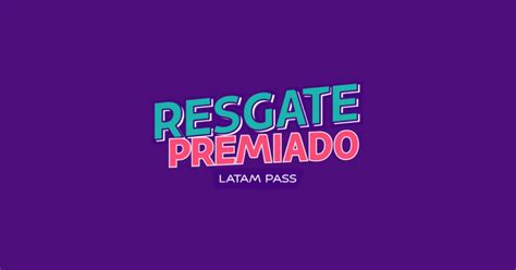 Resgate Premiado LATAM Pass Concorra a 1 milhão de pontos Cartões e