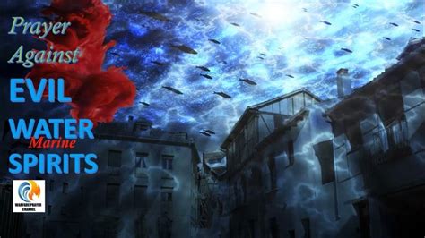 Prayer Against Evil Water Marine Spirits In 2025 Prayers Marine Evil