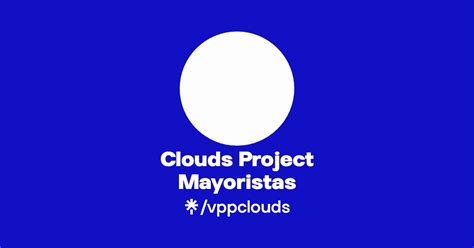 Clouds Project Mayoristas Instagram Facebook Tiktok Linktree