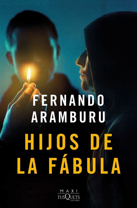 Hijos De La Fábula Aramburu Fernando Tusquets 978 84 1107 501 5