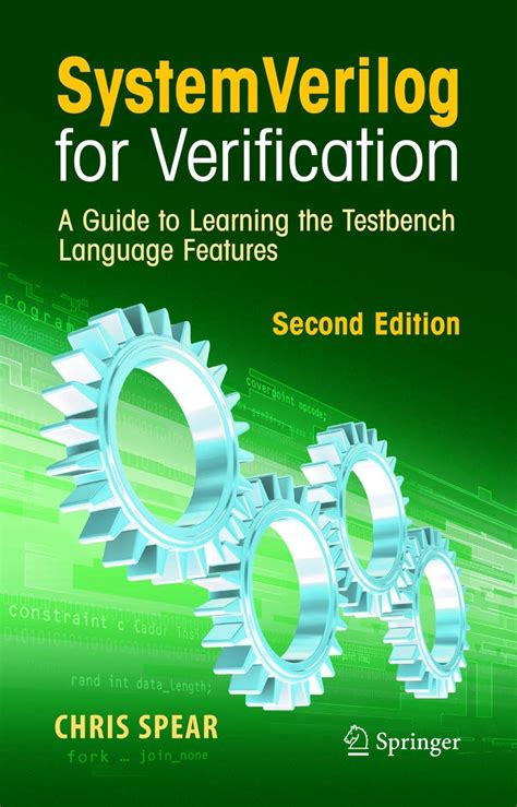 Systemverilog For Verification A Guide To Learning The Testbench Language Features Spear