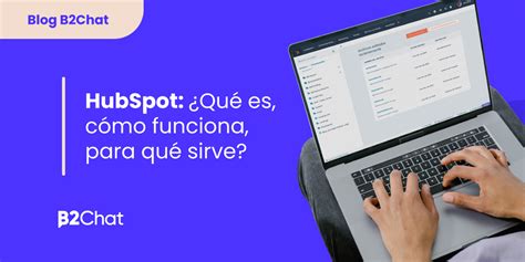 HubSpot Qué es cómo funciona para qué sirve