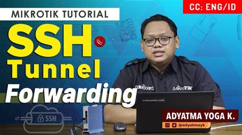 ssh tunnel forwarding mikrotik tutorial [eng sub] ict smkn 1 bawang