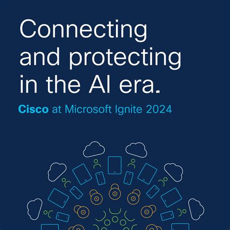 Cisco Data Center and Cloud on LinkedIn: Cisco at Microsoft Ignite 2024 ...
